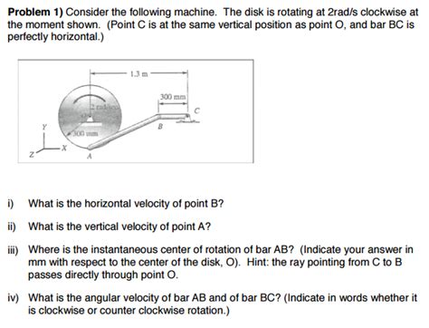 Solved Consider The Following Machine The Disk Is Rotating