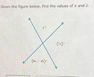 Given The Figure Below Find The Values Of X And Z Geometry
