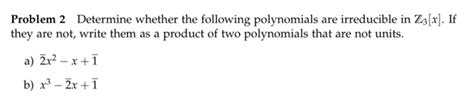 solved problem 2 determine whether the following polynomials