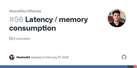 Latency Memory Consumption · Issue 56 · Mzeromikovmamba · Github