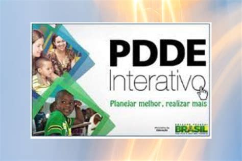 O Que é O Pdde Interativo Educação Conectada