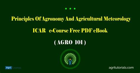 Principles Of Agronomy And Agricultural Meteorology Agro 101 Icar E Principles Of Agronomy And Agricultural Meteorology Agro 101 Icar E