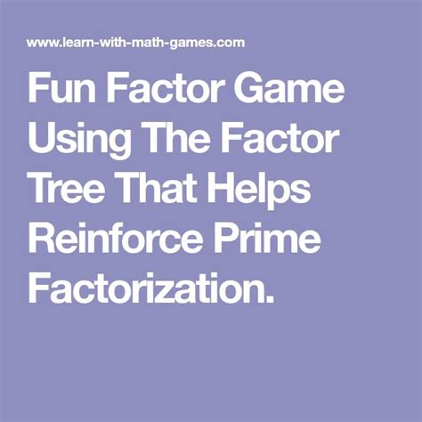Fun Factor Game Using The Factor Tree That Helps Reinforce Prime