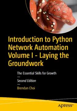 Introduction To Python Network Automation Volume I Laying The