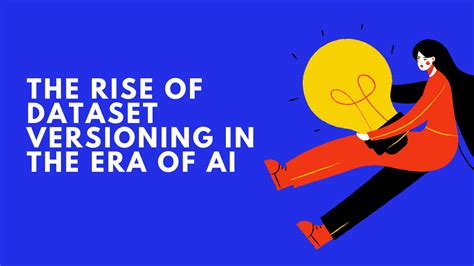 Revolutionizing Software Engineering The Rise Of Dataset Versioning In