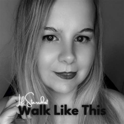Stream Walk Like This By Lili Starrdust Listen Online For Free On