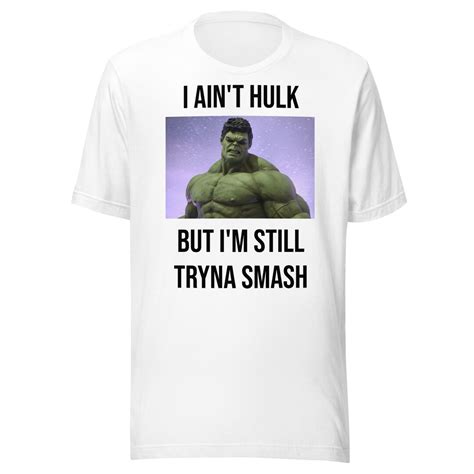 Funny Incredible Hulk Sexual Super Hero Meme T Shirt Humorous Crude Comical Marvel Super