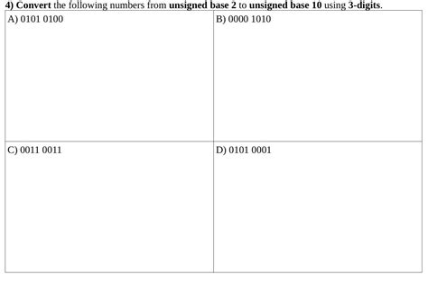 Solved 4 Convert The Following Numbers From Unsigned Base 2