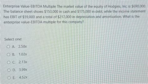Solved Enterprise Value EBITDA Multiple The Market Value Of Chegg
