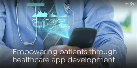 Empowering Patients Through Healthcare App Development Techugoapps Medium