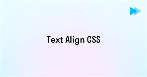 Выравнивание текста Css свойство Text Align и параметры