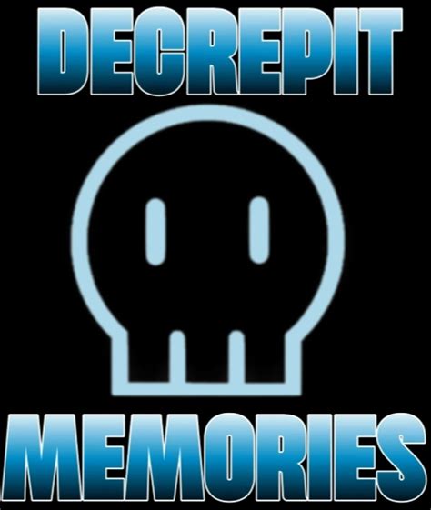 Decrepit Memories Wiki Fandom