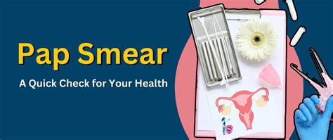 The Pap Smear Test Explained Importance Procedure And Results