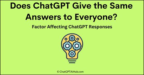 Does Chatgpt Give The Same Answers To Everyone How Much Factors Affect The Responses Of Chatgpt