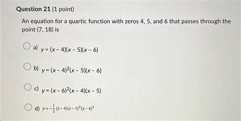 Solved An Equation For A Quartic Function With Zeros 4 5