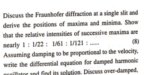 Discuss The Fraunhofer Diffraction At A Single Slit And Derive The Positi