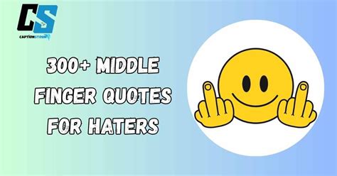 300 Middle Finger Quotes For Haters In 2026