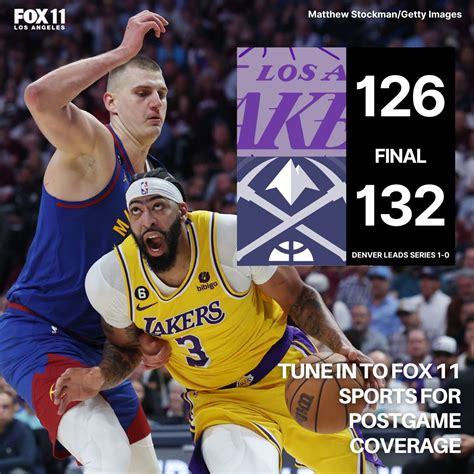 Fox 11 Los Angeles On Twitter Lakers Drop Game 1 Of West Finals To