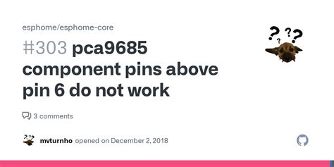Pca9685 Component Pins Above Pin 6 Do Not Work · Issue 303 · Esphome Esphome Core · Github