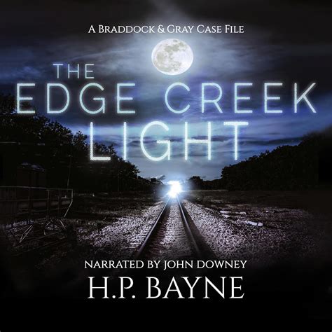The Edge Creek Light The Braddock And Gray Case Files Book