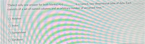 solved select only one answer for both blanks ﻿a n ﻿is a