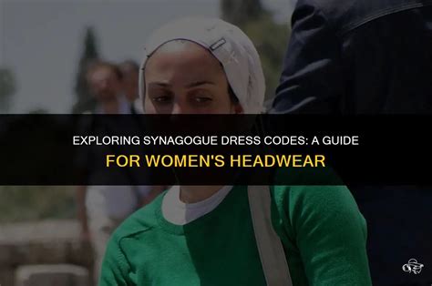 Exploring Synagogue Dress Codes A Guide For Womens Headwear Shunvogue