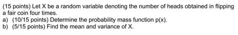 Solved 15 Points Let X Be A Random Variable Denoting The