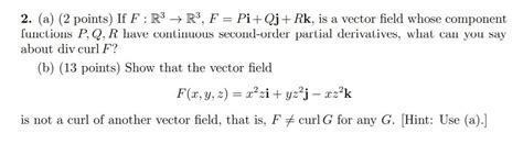 Solved 2 A 2 Points If F R3 R3 F Piqj Rk Is A