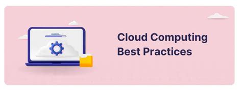 Top 10 Cloud Computing Best Practices Need To Know In 2024