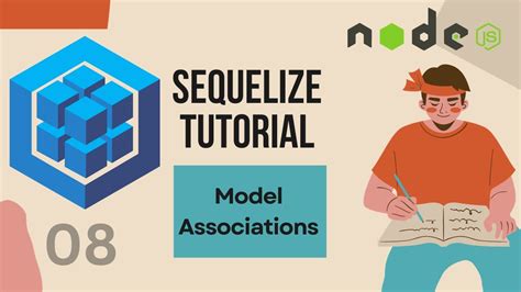 Sequelize Orm Tutorial Association One To One One To Many And Many To Many Youtube