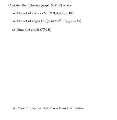 Solved Consider The Following Graph G V E Where The Set Chegg