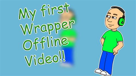 My First Wrapper Offline Youtube