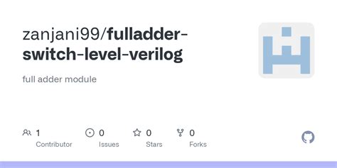 GitHub Zanjani99 Fulladder Switch Level Verilog Full Adder Module