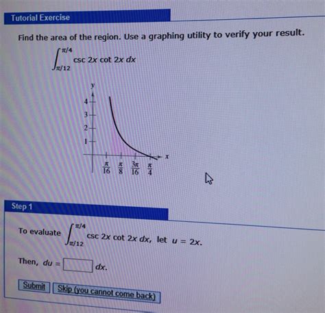 Solved Tutorial Exercise Find The Area Of The Region Use A Chegg Com