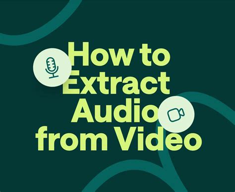 How To Extract Audio From Video Step By Step Guide