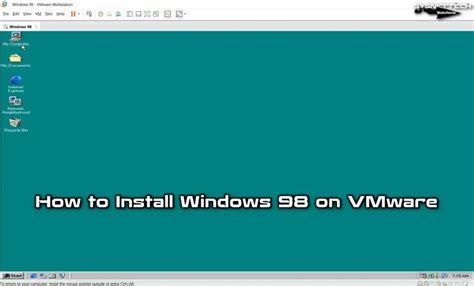 Sysnettech Solutions On Linkedin How To Install Windows 98 On Vmware Workstation 17