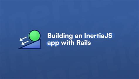 Building An Inertia App With Rails Avo