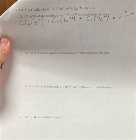 Solved Let X Y With A Basis T E T Te T E T Let Chegg Com
