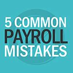 The Five Worst Payroll Mistakes