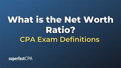 What Is The Net Worth Ratio Superfastcpa Cpa Review