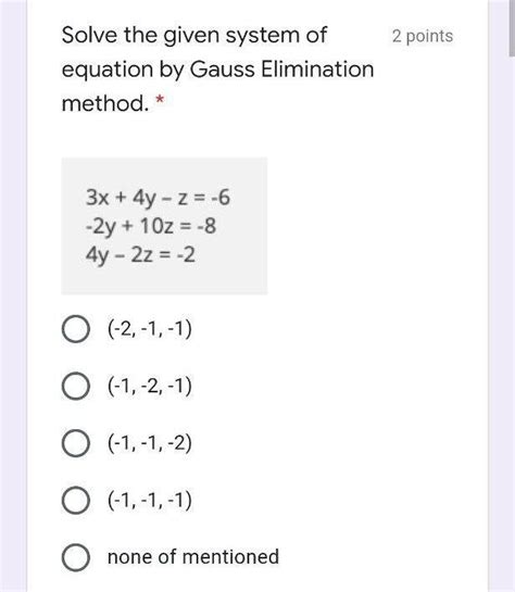 Solve The Given System Of Equations By Gauss Elimination Method Tessshebaylo