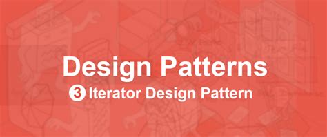 Design Pattern Series Iterator