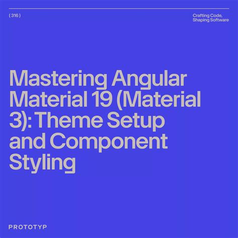 Blog Mastering Angular Material 19 Material 3 Theme Setup And Component Styling