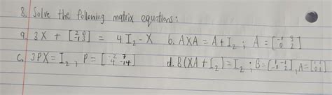 Solved 8 Solve The Following Matrix Equations 9 Chegg Com