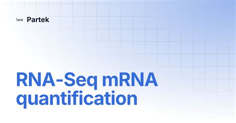 Rna Seq Mrna Quantification Partek