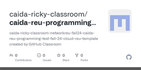Github Caida Ricky Classroomcaida Reu Programming Test Fall 24 Sohan