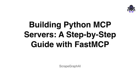 Building Python Mcp Servers A Step By Step Guide With Fastmcp