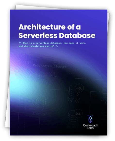 Architecture Of A Serverless Database Cockroach Labs