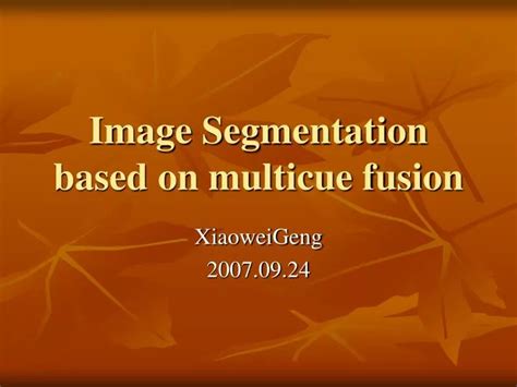 Ppt Image Segmentation Based On Multicue Fusion Powerpoint