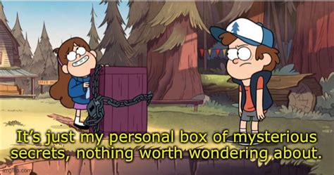Personal Box Of Mysterious Secrets Gravity Falls Blank Template Imgflip